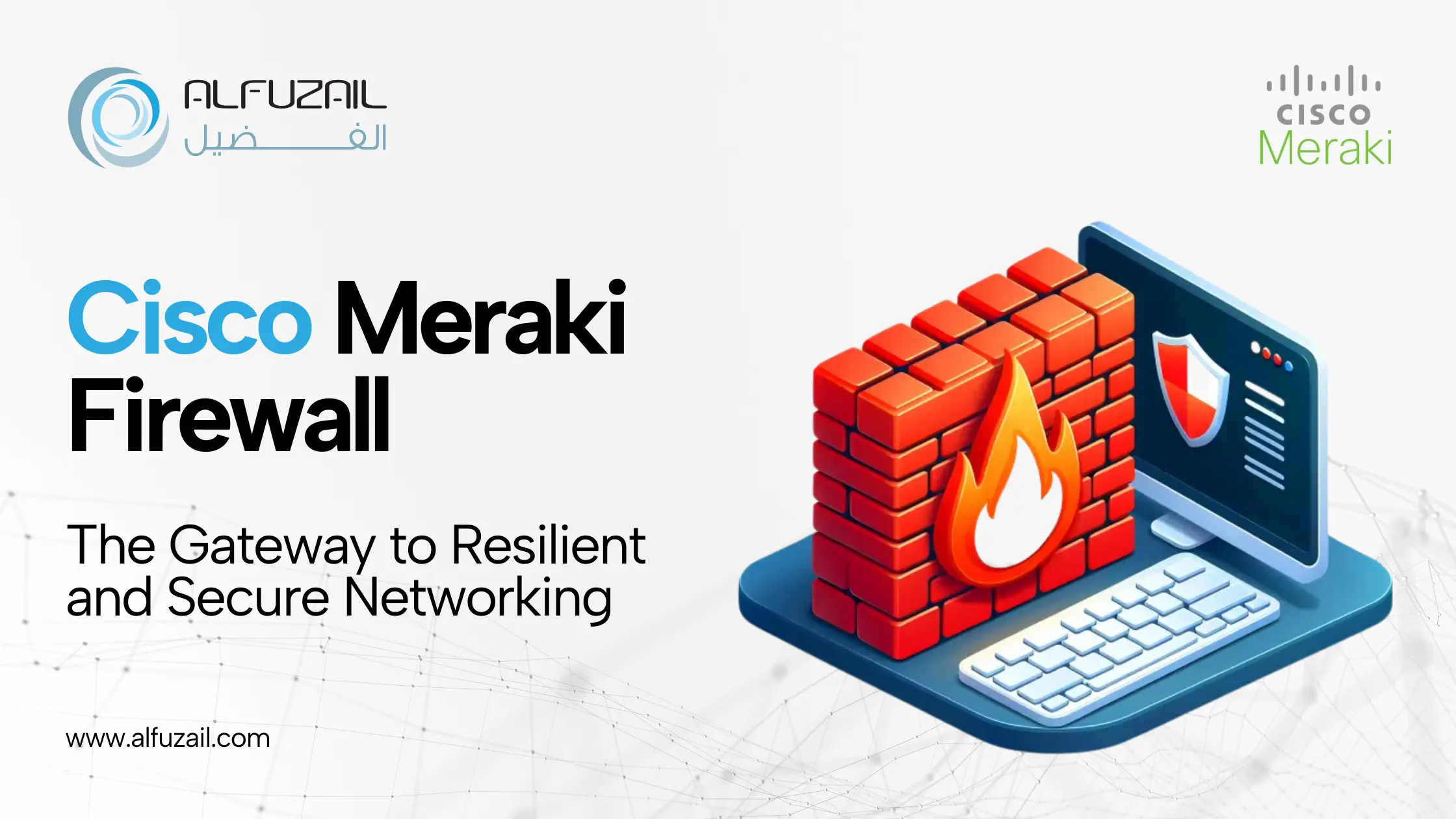 Cisco Meraki Firewall: The Gateway to Resilient and Secure Networking ...