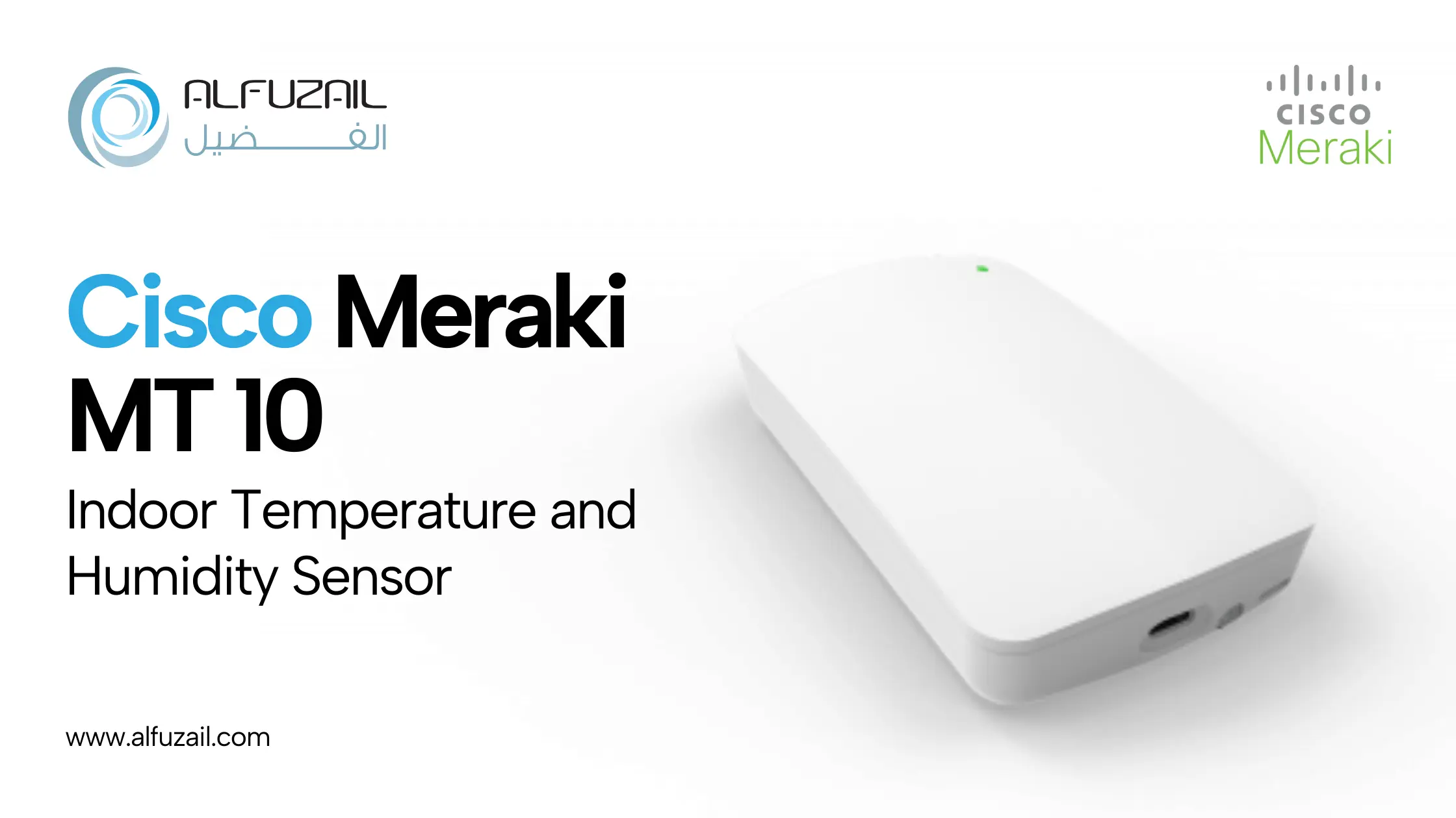 Cisco Meraki MT10: Indoor Temperature and Humidity Sensor | Fuzail Al Arabia