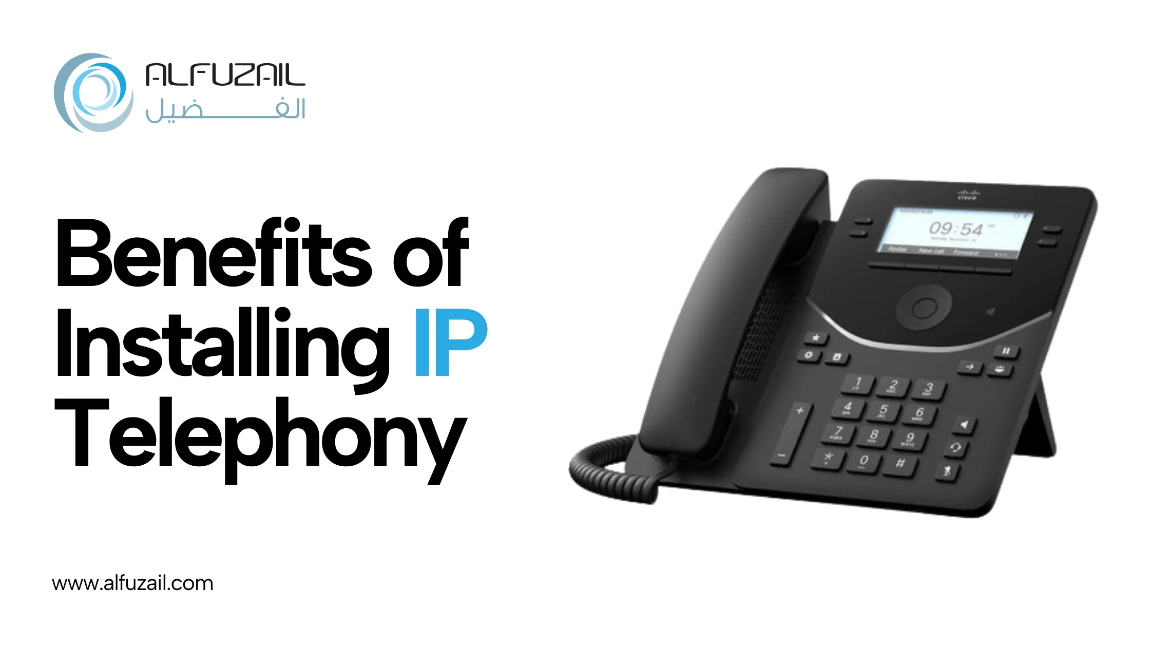 Benefits of Installing IP Telephony | Fuzail Al Arabia